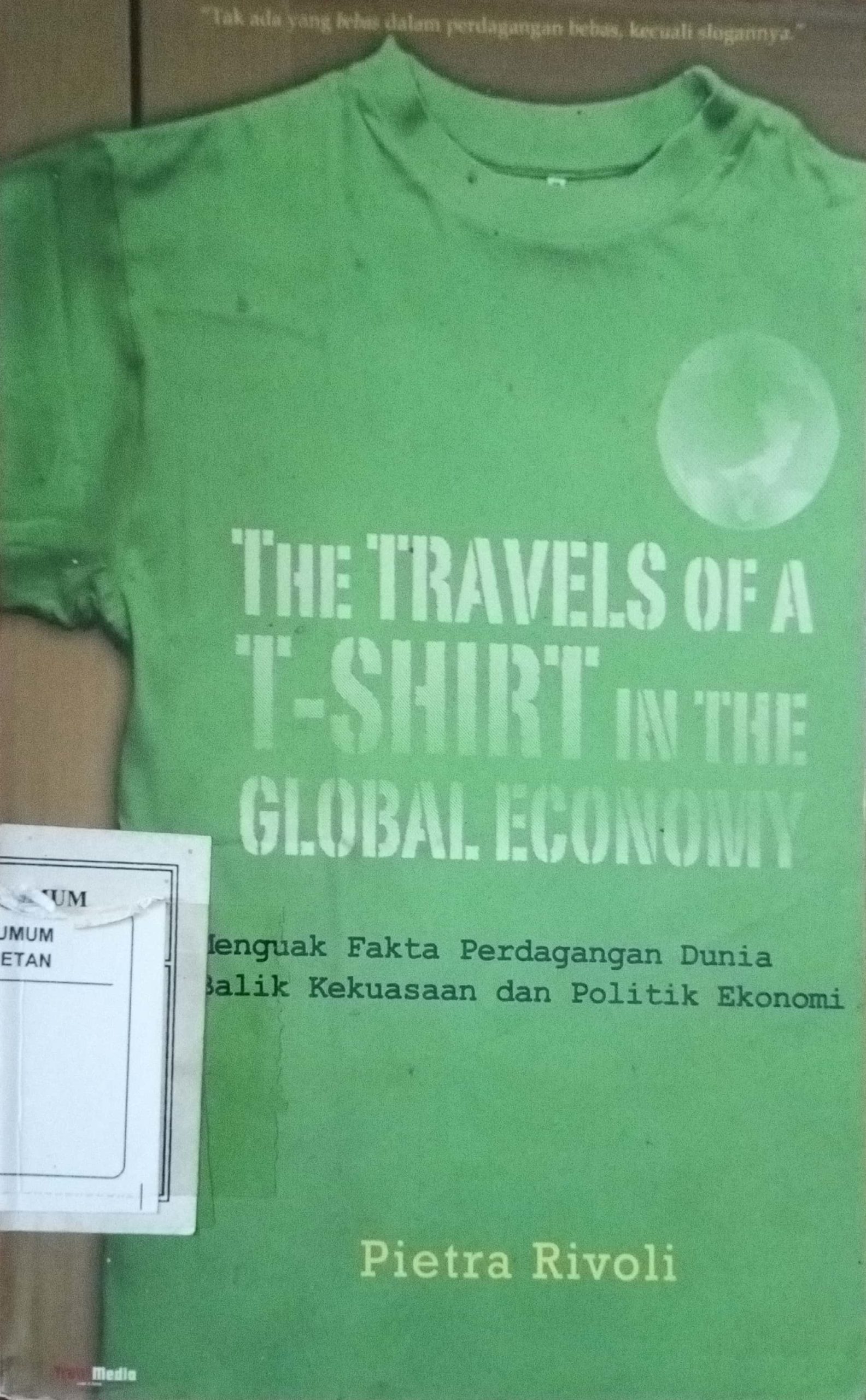 The Travels Of A T-Shirt In The Global Economy – Dinas Kearsipan dan ...